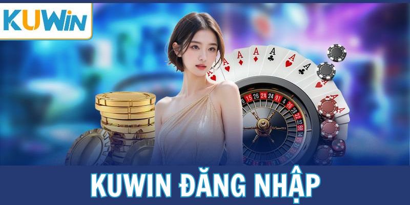Kuwin | Trang chủ nhà cái chính thức kuwin.com